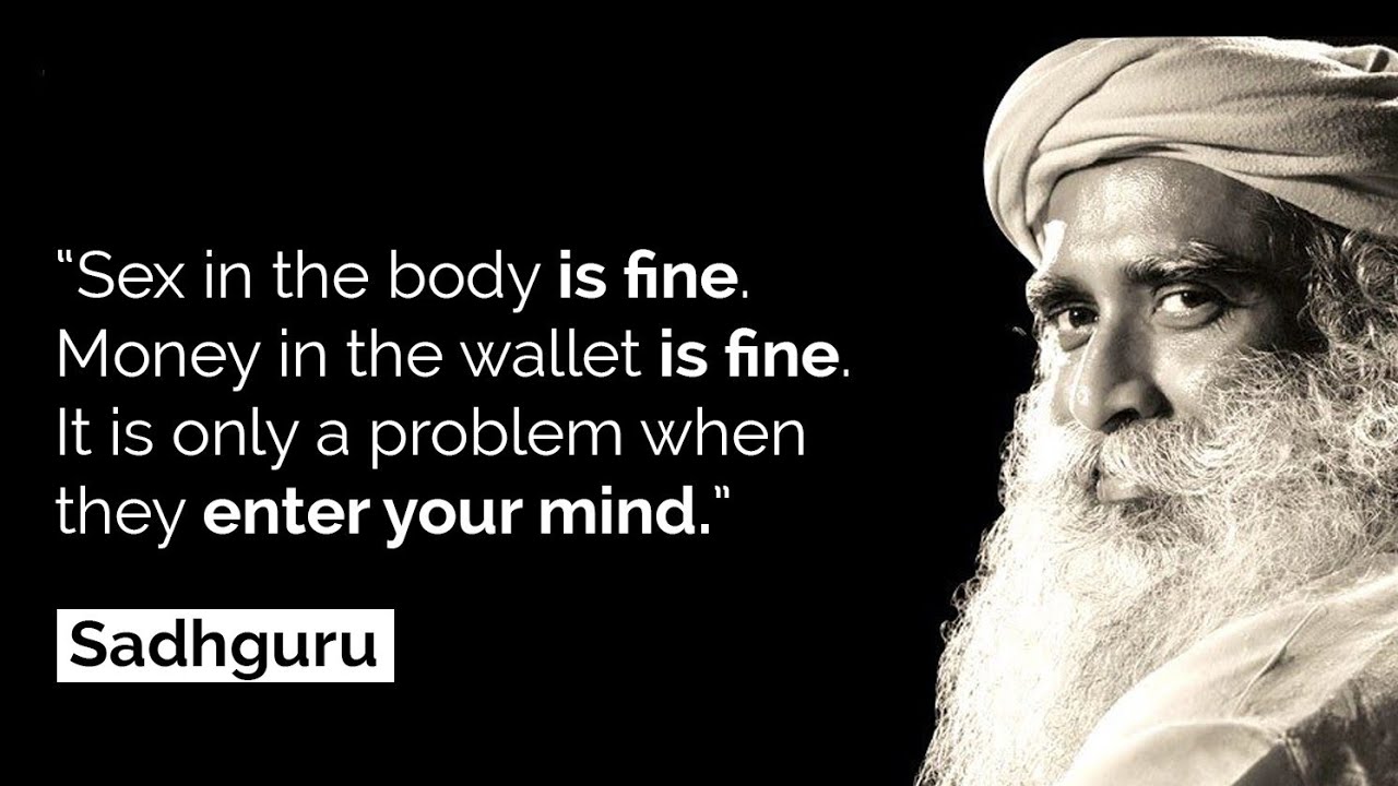 Motivational quotes of Sadguru. You must follow Inspirational words of ...