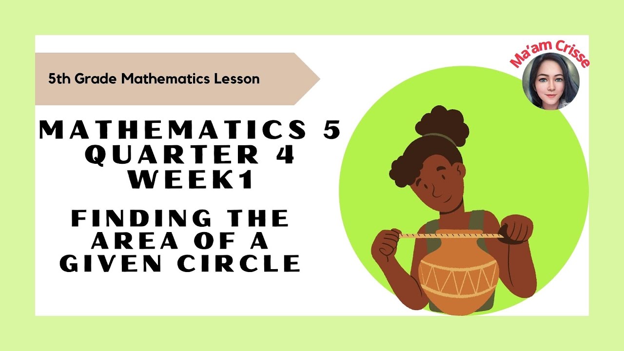 MATH 5 QUARTER 4 WEEK 1 Finding the Area of a Given Circle - YouTube
