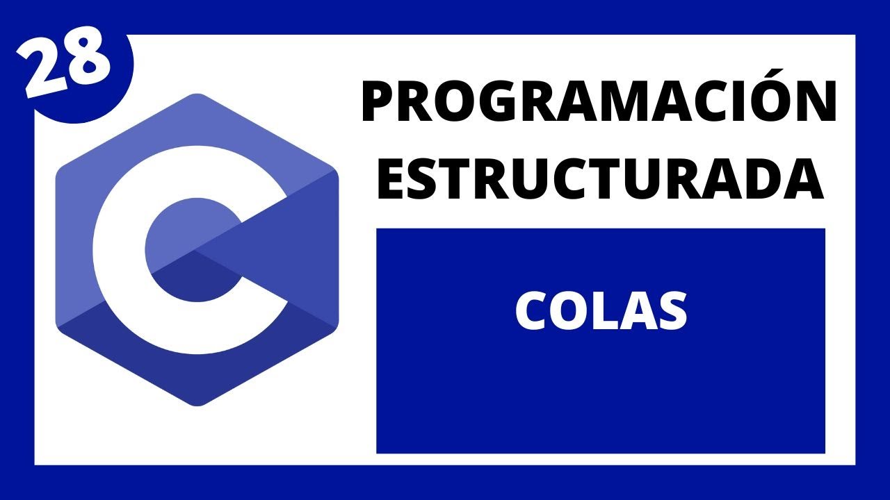 🖥️ Programación Estructurada en Lenguaje C - #028 COLAS - Estructuras ...
