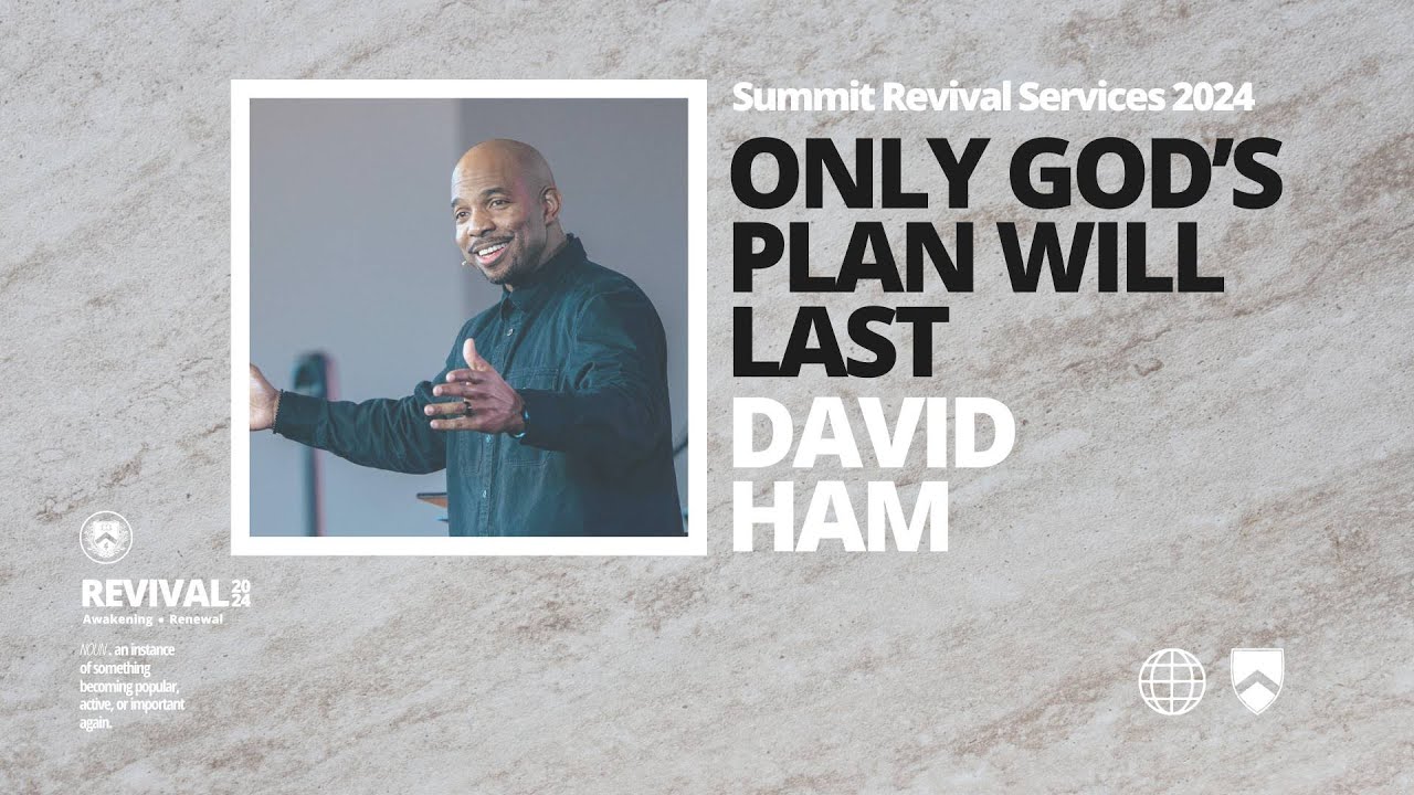 Only God's Plan Will Last | David Ham - YouTube