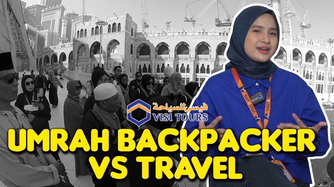 UMRAH BACKPACKER VS TRAVEL - YouTube