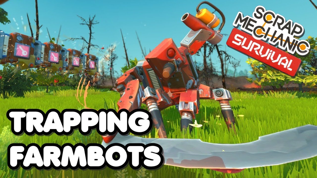 Trapping Farmbots - Scrap Mechanic Survival Farmbot Trap - YouTube