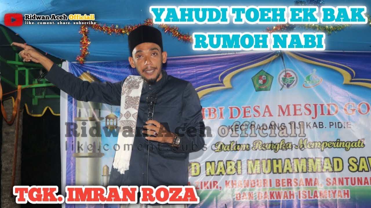 YAHUDI TOEH EK BAK RUMOH NABI ||TGK.IMRAN ROZA - YouTube