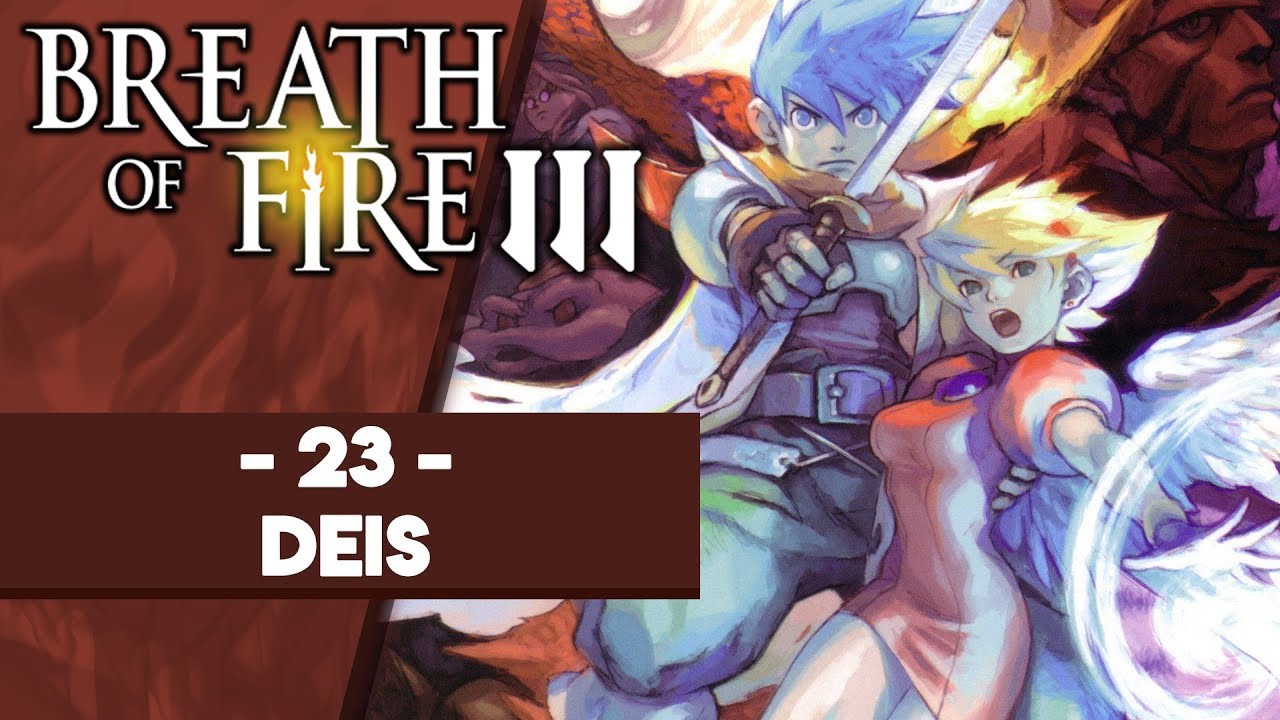 BREATH OF FIRE III #23 - DEIS - YouTube