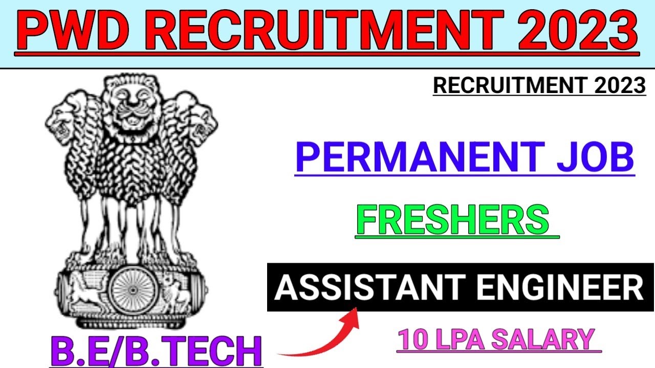 PWD ENGINEER RECRUITMENT 2023 IS OUT| B E/B.TECH ELIGIBLE | PERMANENT ...