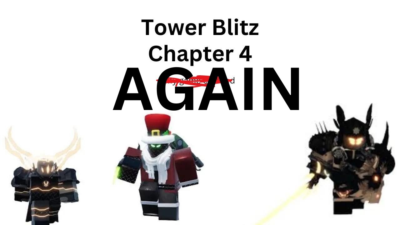 Tower Blitz Chapter 4 Again - YouTube