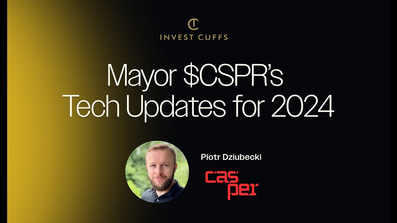💪 Exciting $CSPR Tech Advancements Unveiled in 2024 – Piotr Dziubecki ...