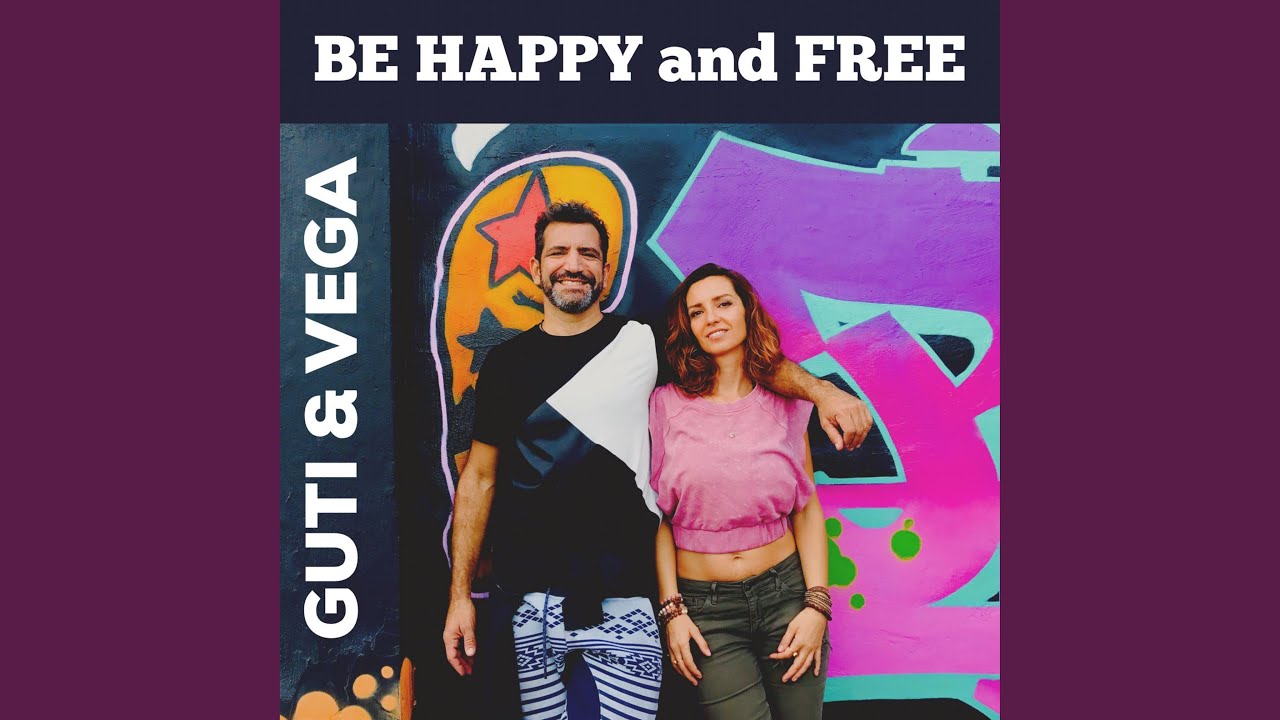 Be Happy and Free - YouTube