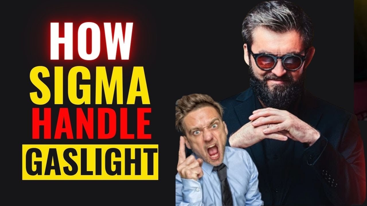 7 Ways Sigma Males Respond to Gaslighting - YouTube