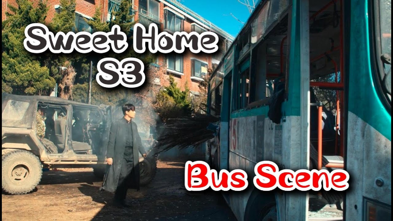 Bus Scene || Re-union || Sweet Home S3 || Edit by TriCut - YouTube