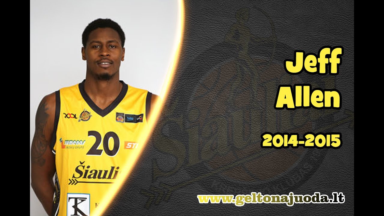 Jeff Allen - BC Šiauliai (2014-2015) - YouTube