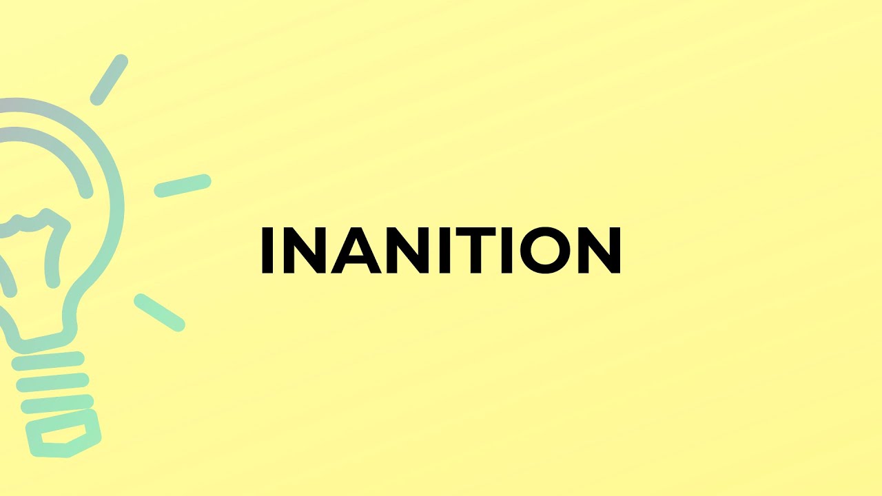 What is the meaning of the word INANITION? - YouTube