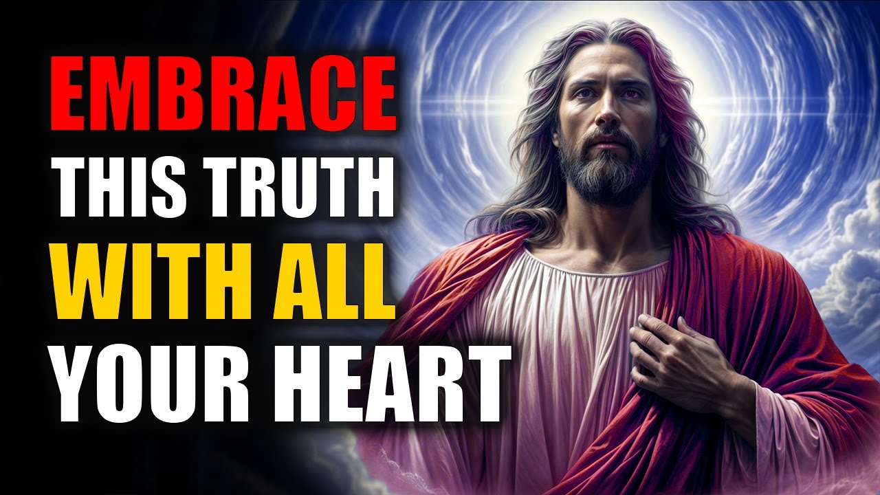 Embrace This Truth With All Your Heart | God Message Today | Gods ...