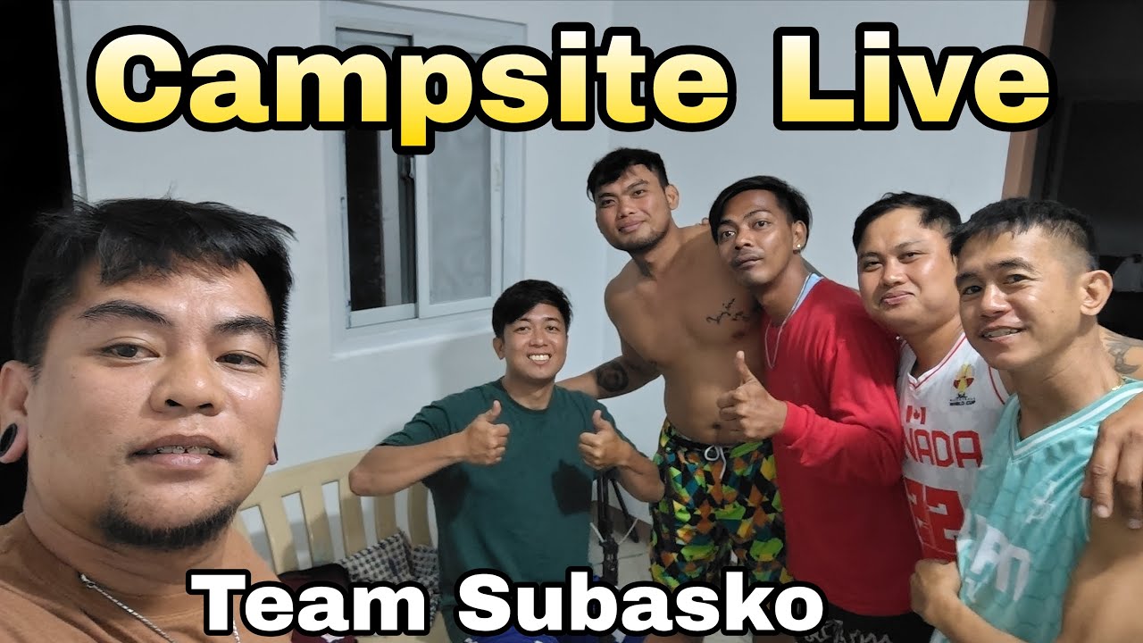 First time ni Tuko sa Campsite ni Bossing Robert / Team Subasko - YouTube