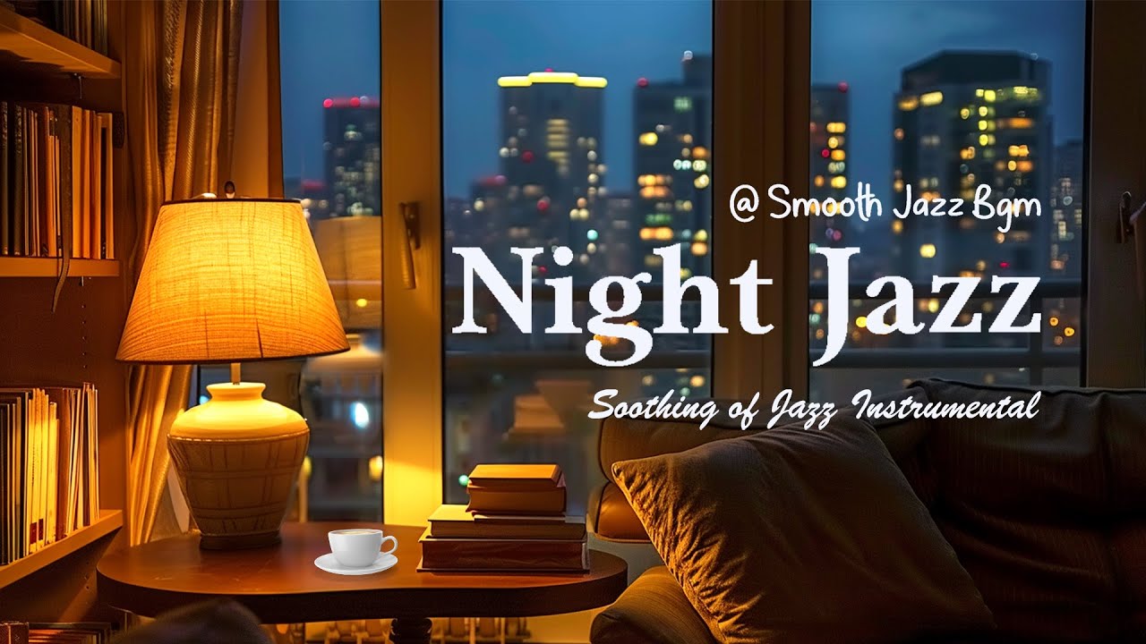 Relaxing Sleep Jazz at Nighttime - Deep Sleep with Smooth Piano Jazz ...