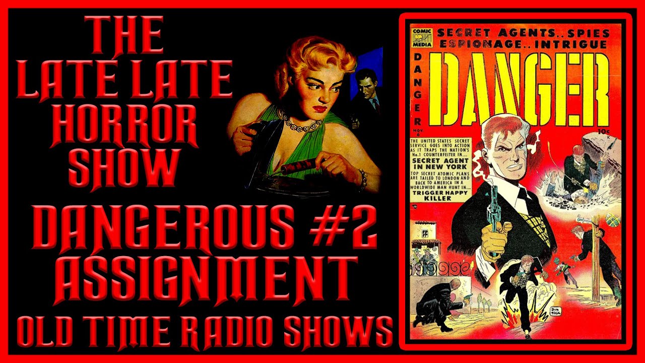 DANGEROUS ASSIGNMENT ( SPY THRILLER ) OLD TIME RADIO SHOWS #2 - YouTube
