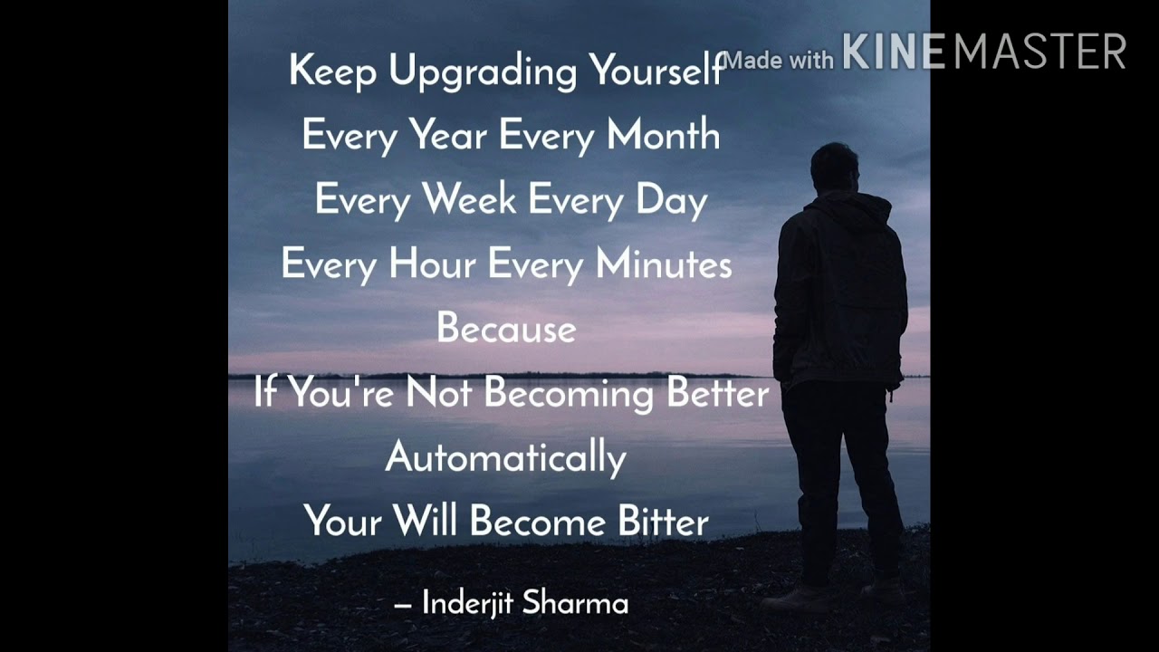 Keep Upgrading Yourself - YouTube
