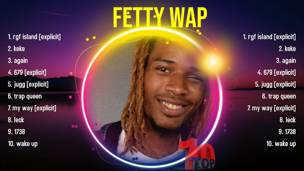 Best Songs of Fetty Wap full album 2024 ~ Top 10 songs - YouTube