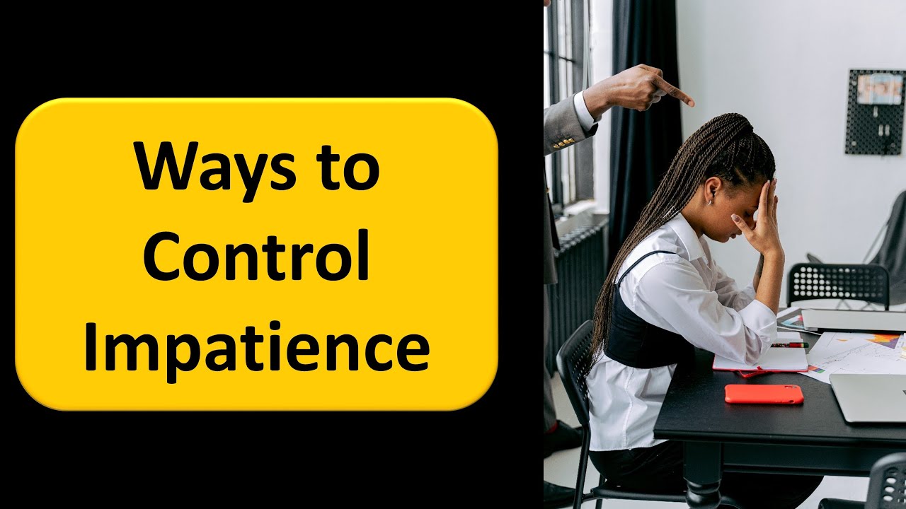 Ways to Control Impatience - YouTube
