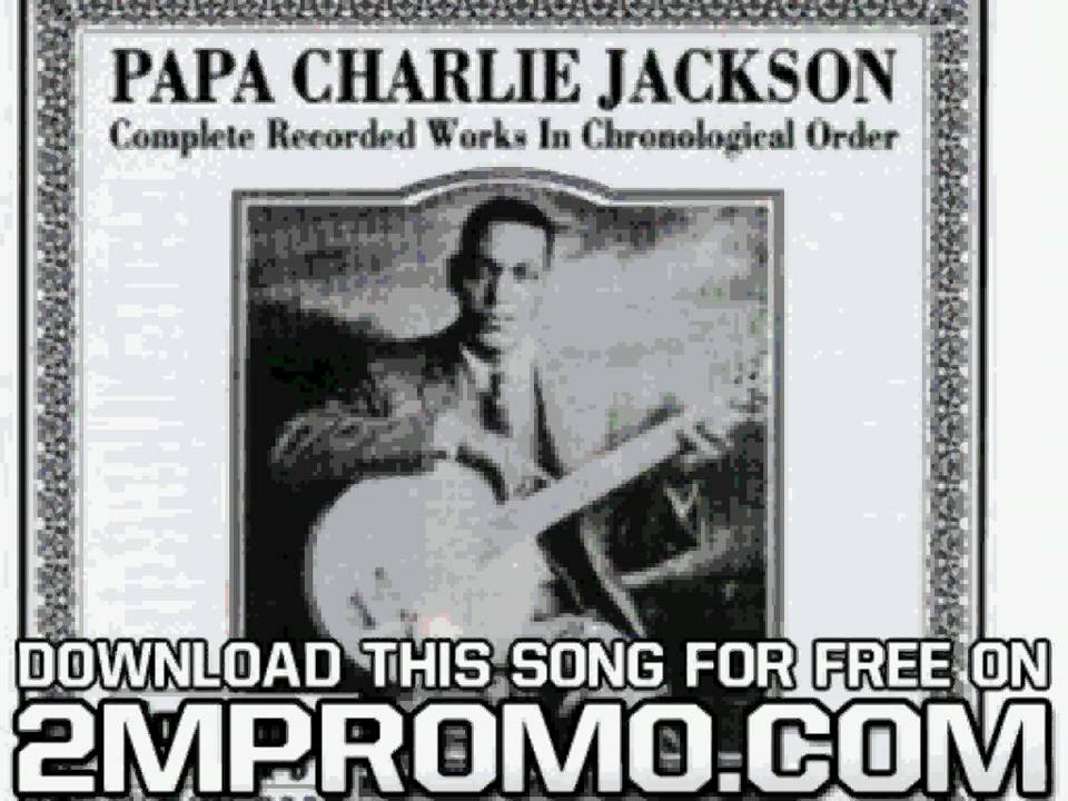Papa Charlie Jackson Volume 1 1924 1926 Airy Man Blues - YouTube