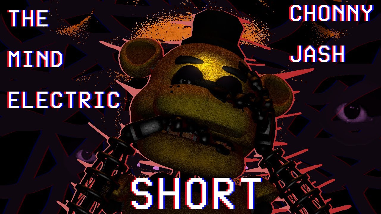 (Flashing/FNAF/SFM) THE MIND ELECTRIC | Chonny Jash short - YouTube