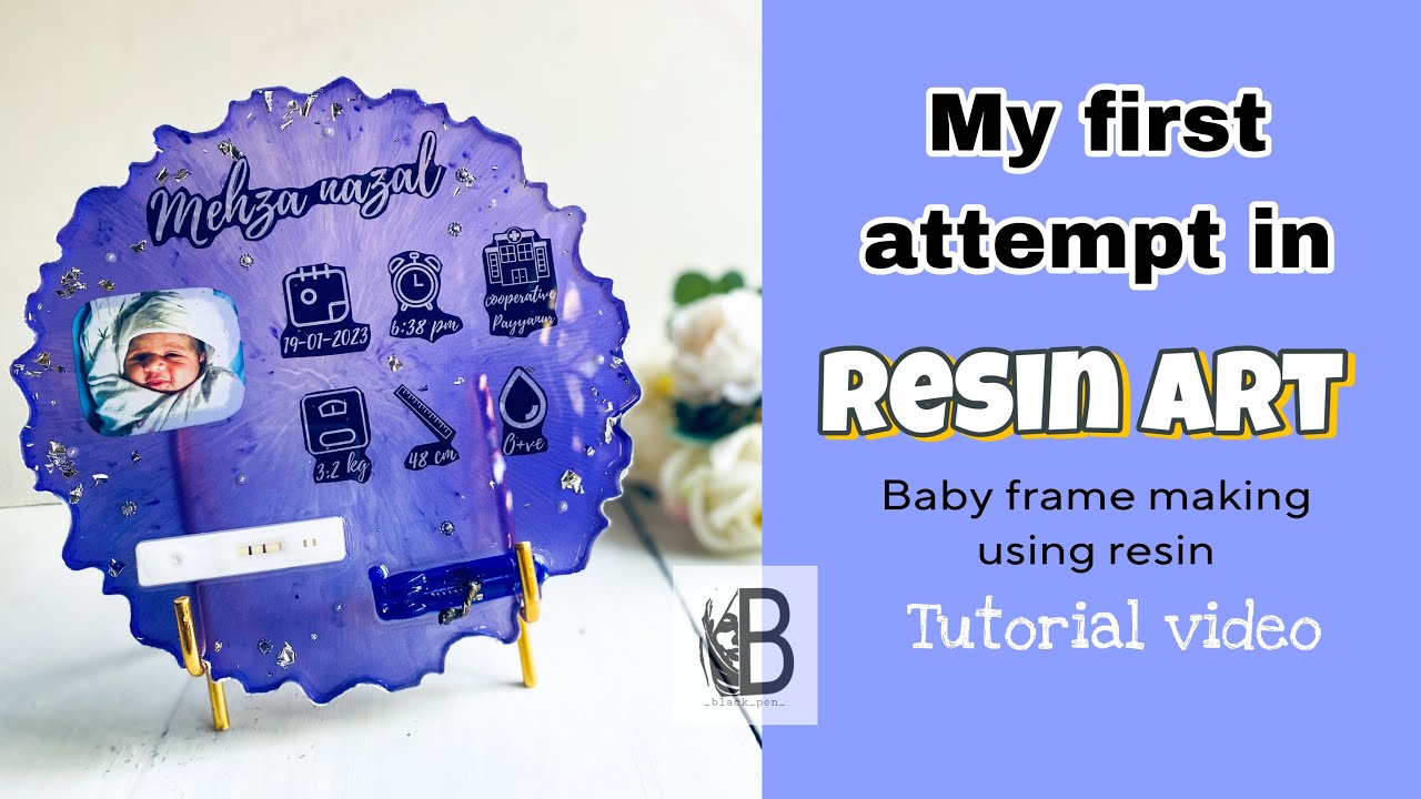 My first attempt in resin | resin art | baby frame | baby birth frame ...