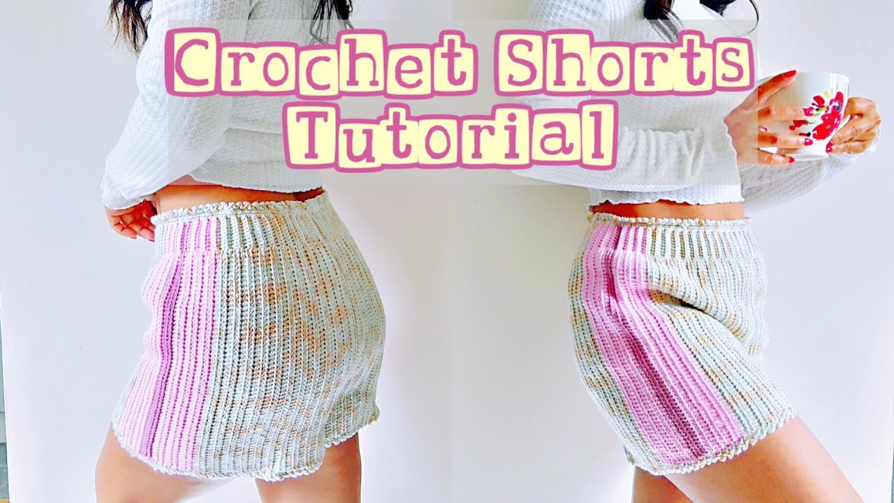 Tutorial shorts (English subtitles) สอนถักกางเกงขาสั้น แนวตรงเอวสูง ตัด ...