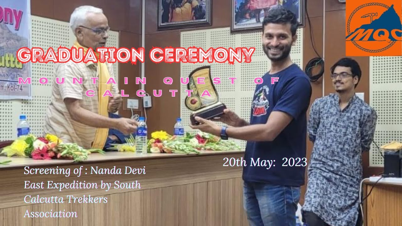 Mountain Quest of Calcutta RCC Graduation Ceremony & Screening of Nanda ...