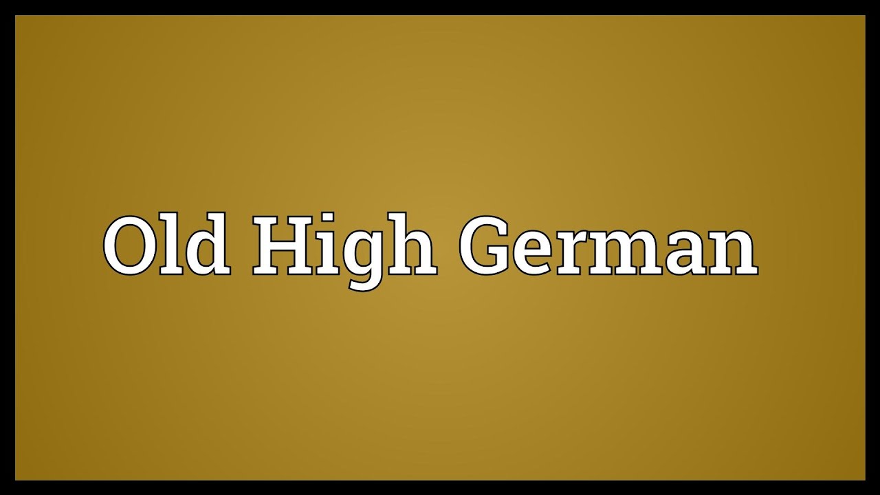 Old High German Meaning - YouTube
