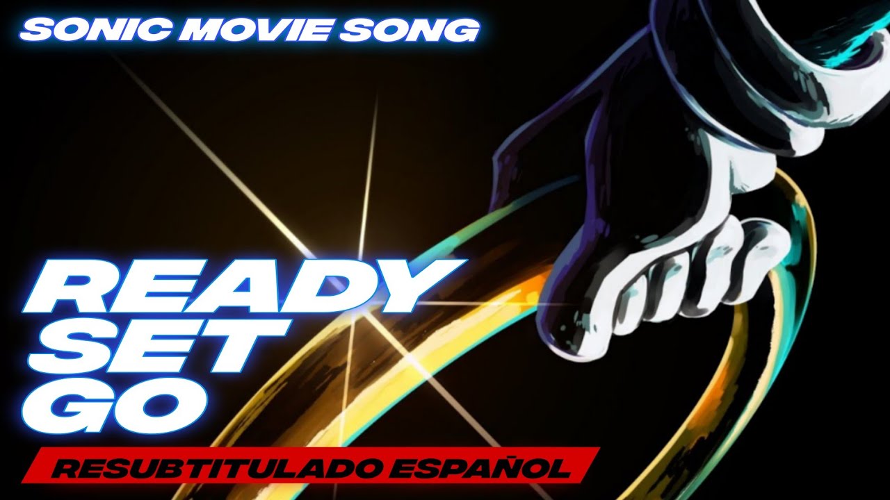 [Sonic Movie] Ready Set Go (Resubtitulado) | Victor McKnight & More ...