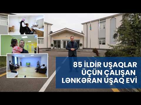 Lənkəran Uşaq Evi | Xidmətinizdəyik - 12.02.2026