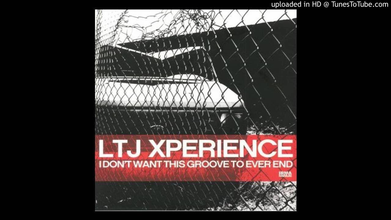 LTJ Xperience - I don't want this groove to ever end - YouTube