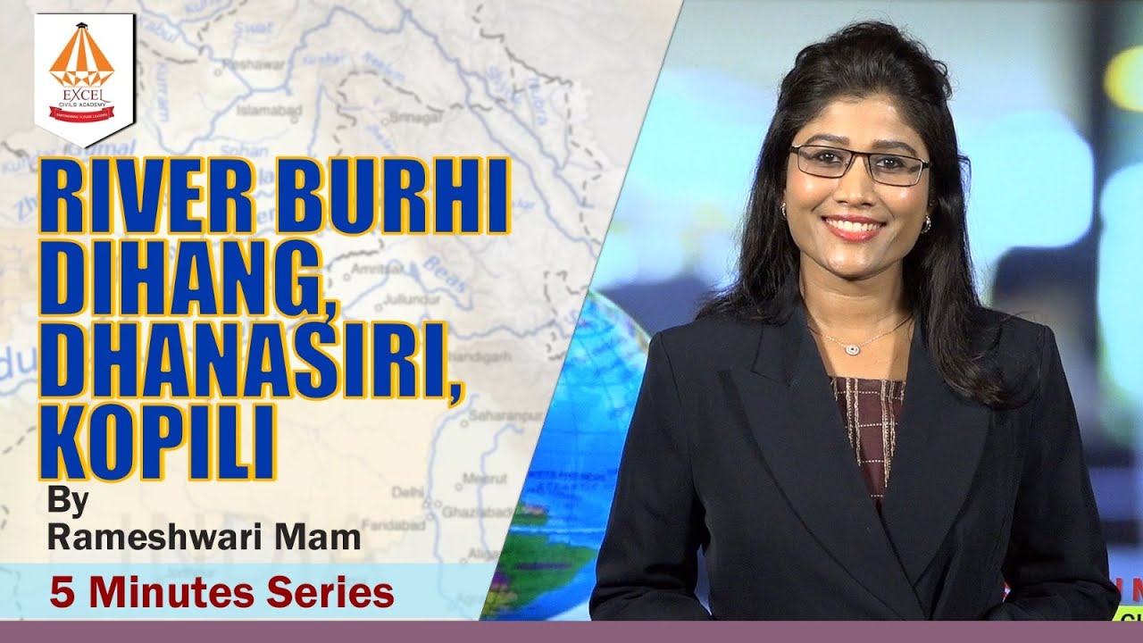 River Burhi Dihang, Dhanasiri, Kopili I UPSC-CSE - YouTube