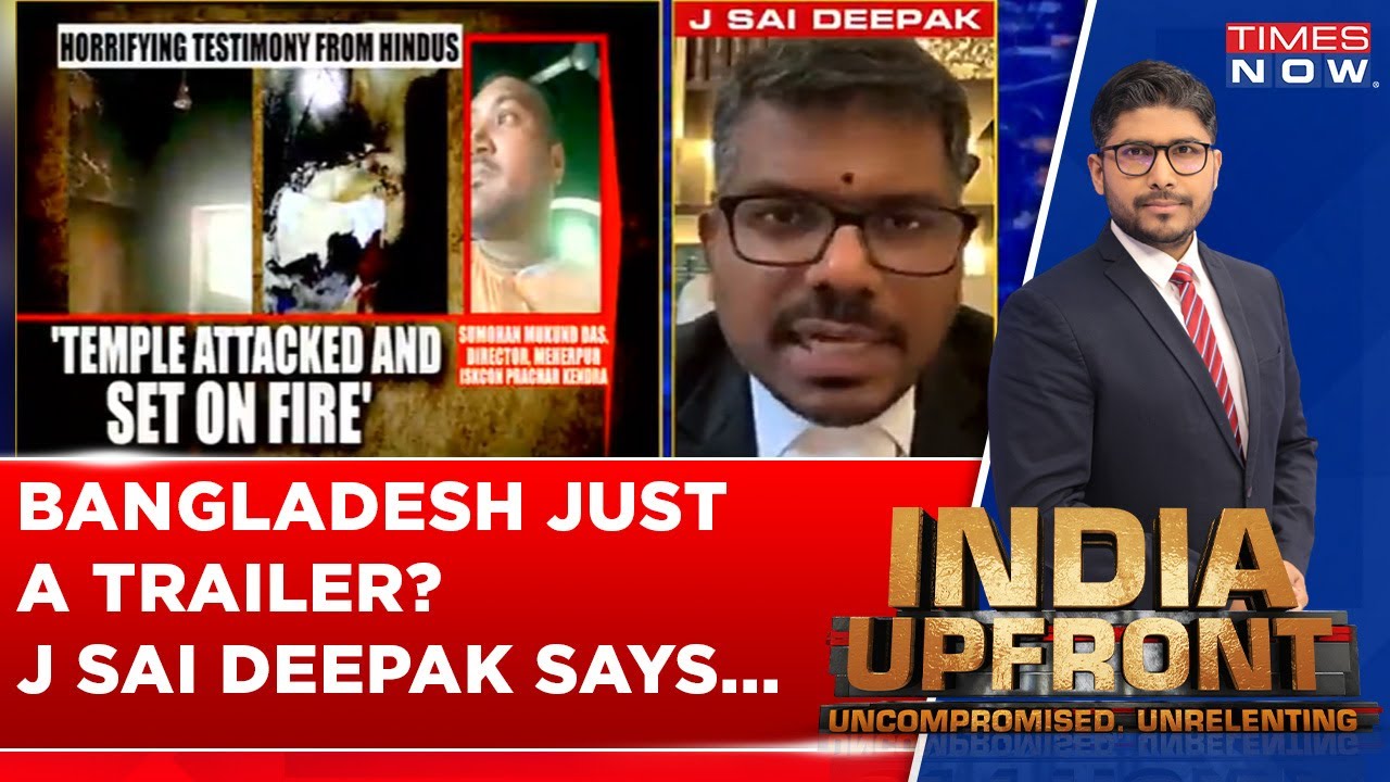 J Sai Deepak's Analysis Of Dhaka Situation: Bangladesh Just A Trailer? What Now For Hindus ...