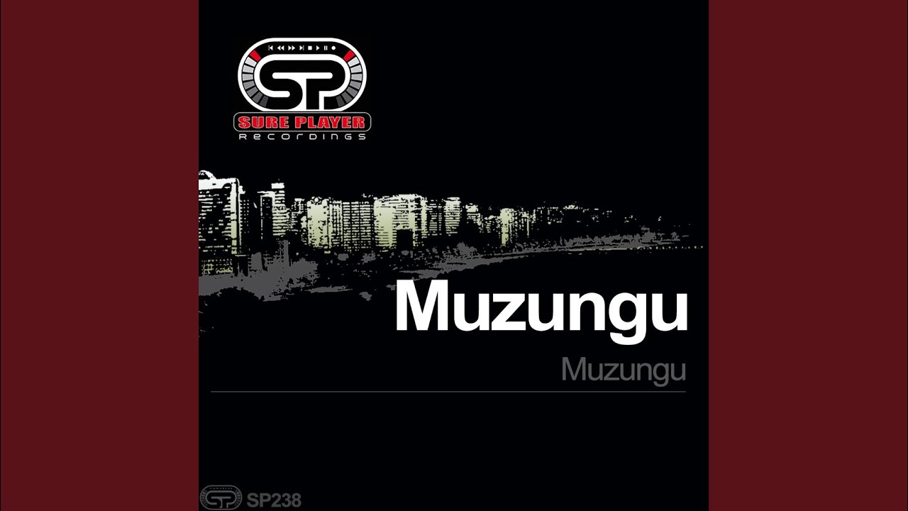 Muzungu (Original Mix) - YouTube
