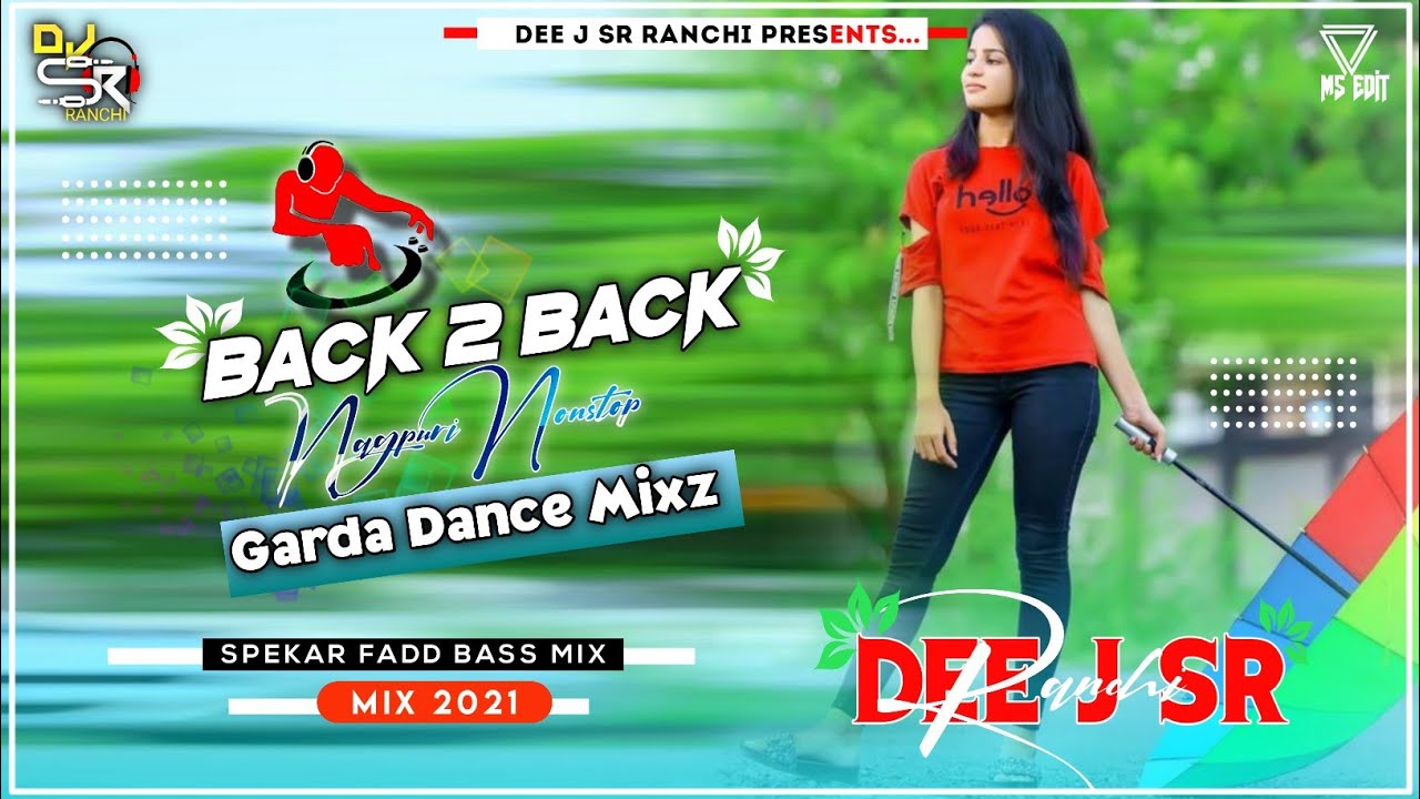 Back 2 Back Nagpuri Nonstop Garda DanCe Mix By Dee J Sr - YouTube