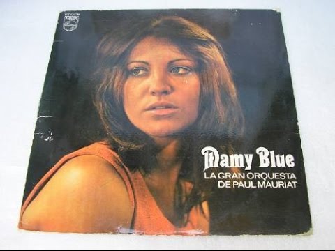 Paul Mauriat * Mamy Blue (Album "Mamy Blu" -1971- N. 1) - YouTube