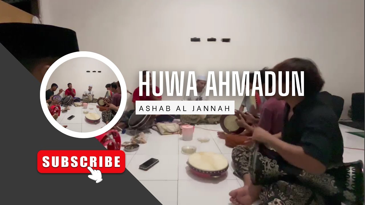 Terbaru!!! Huwa Ahmadun - Ahmad Zaini Hadroh Ashab Al Jannah - YouTube