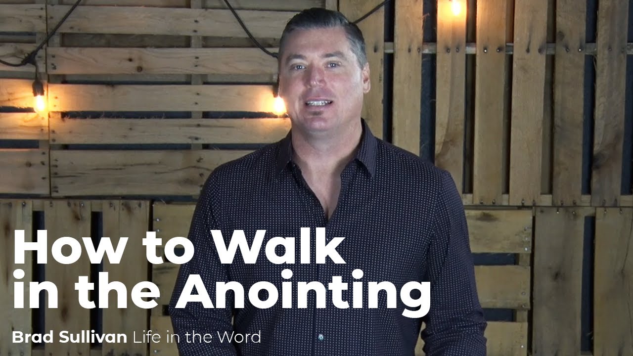 Life in the Word - How To Walk In The Anointing - YouTube