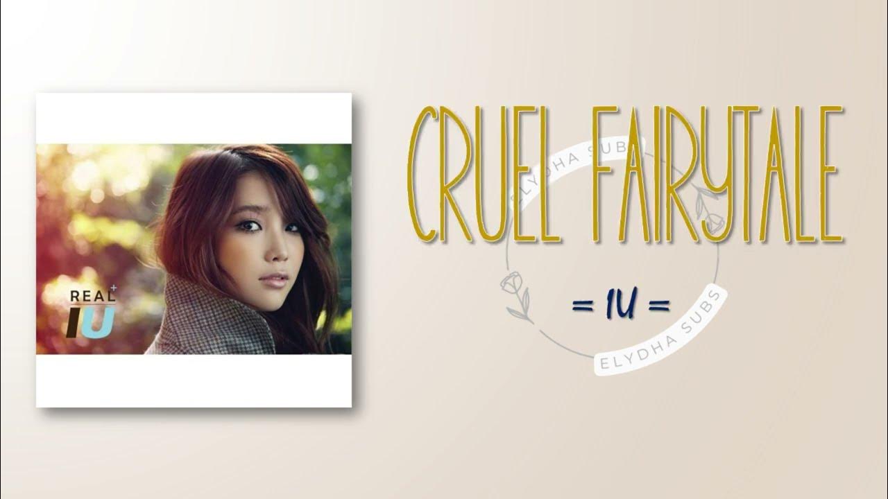 IU (아이유) - Cruel Fairytale (잔혹동화) [RomIEng Lyric] - YouTube
