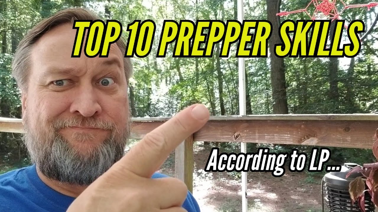 LP'S TOP 10 PREPPER SKILLS - Survival Prepper - YouTube
