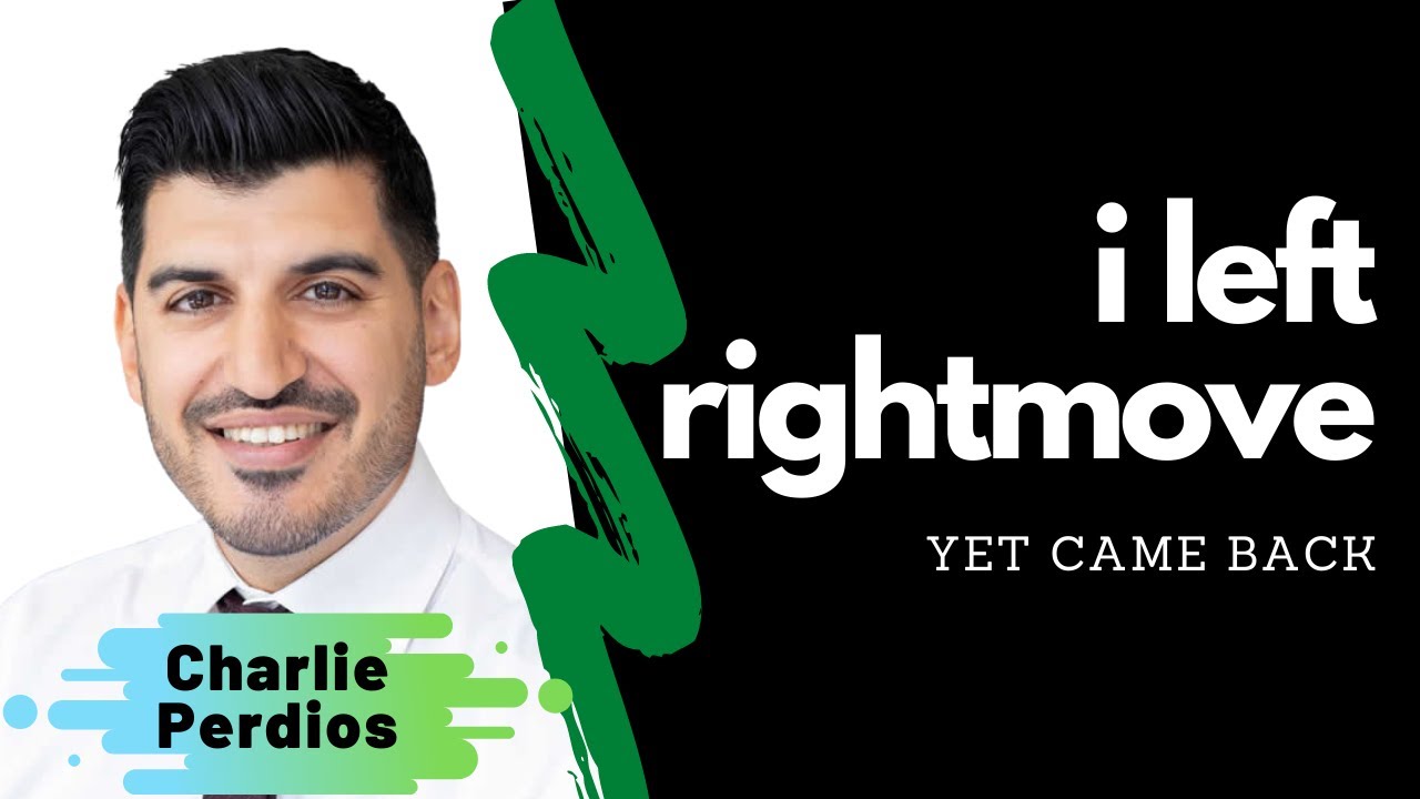 'I left Rightmove - yet came back' - Charlie Perdios (5 branch Estate ...