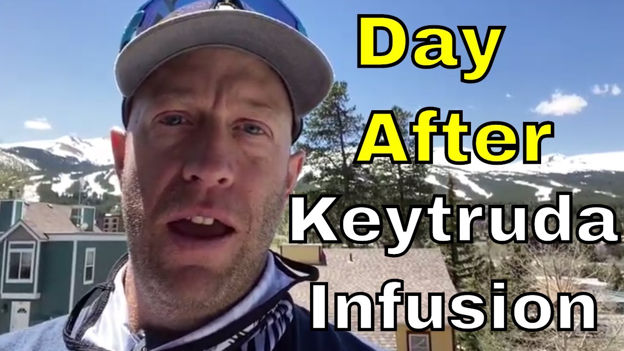 Patient Perspective | Day after first Keytruda treatment, DailyTodd#1 ...