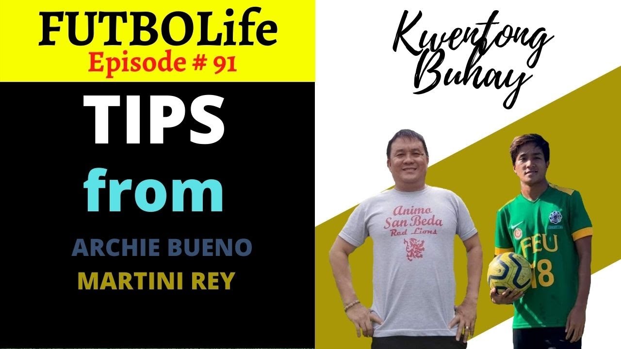 FUTBOLife Episode 91: Archie Bueno & Martini Rey(TALENTS FROM ILOILO ...