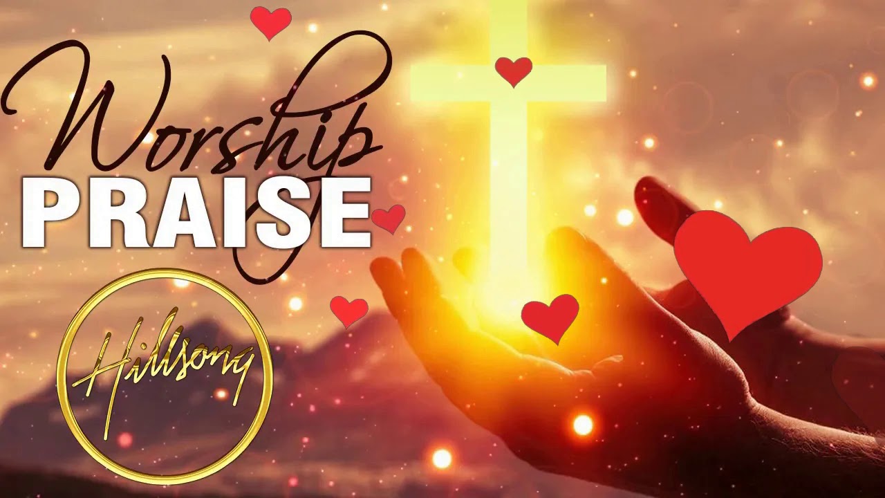 2 Hours Non Stop Worship Songs With Lyrics - WORSHIP AND PRAISE SONGS ...