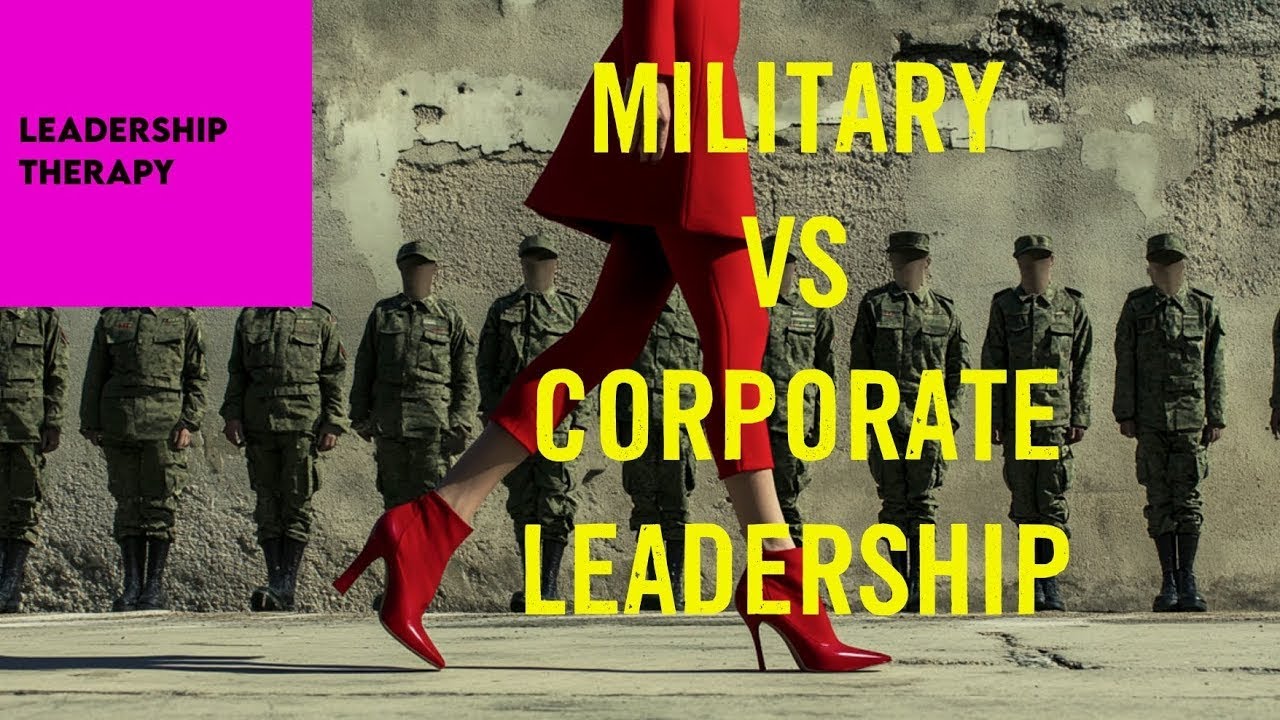 Leadership Therapy: Military vs. Corporate Leadership In The Office ...