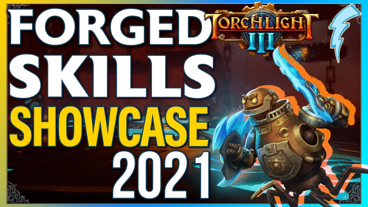 Torchlight 3 - Forged Class Skills Showcase 2021 Edition - YouTube