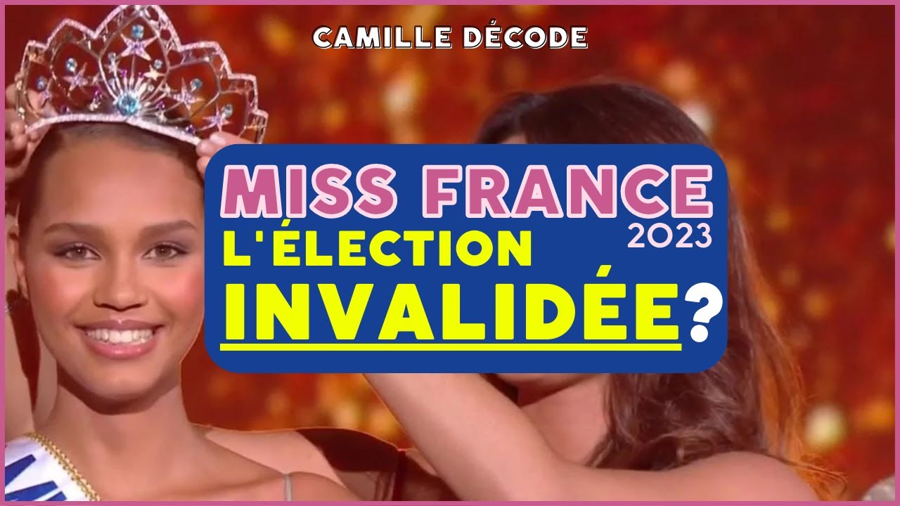 MISS FRANCE 2023 : L'ÉLECTION INVALIDÉE ? | Camille décode - YouTube