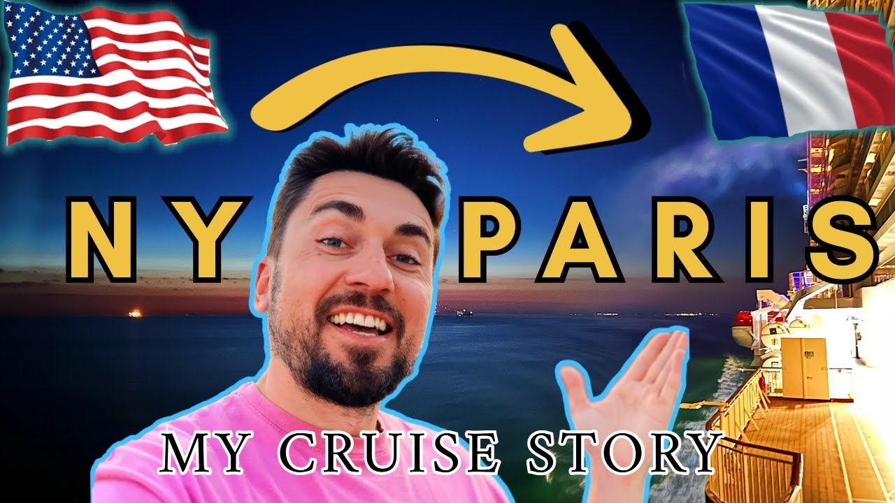 Cruising as Crew 🇺🇸New York to Paris🇫🇷 Transatlantic cruise. Ports of ...