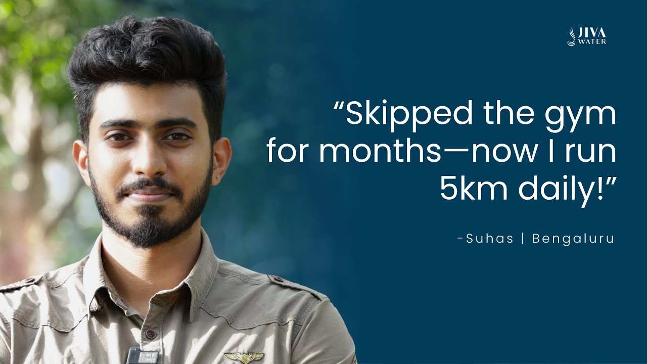 Jiva Water Devices accelerated Suhas's fitness with better muscle ...